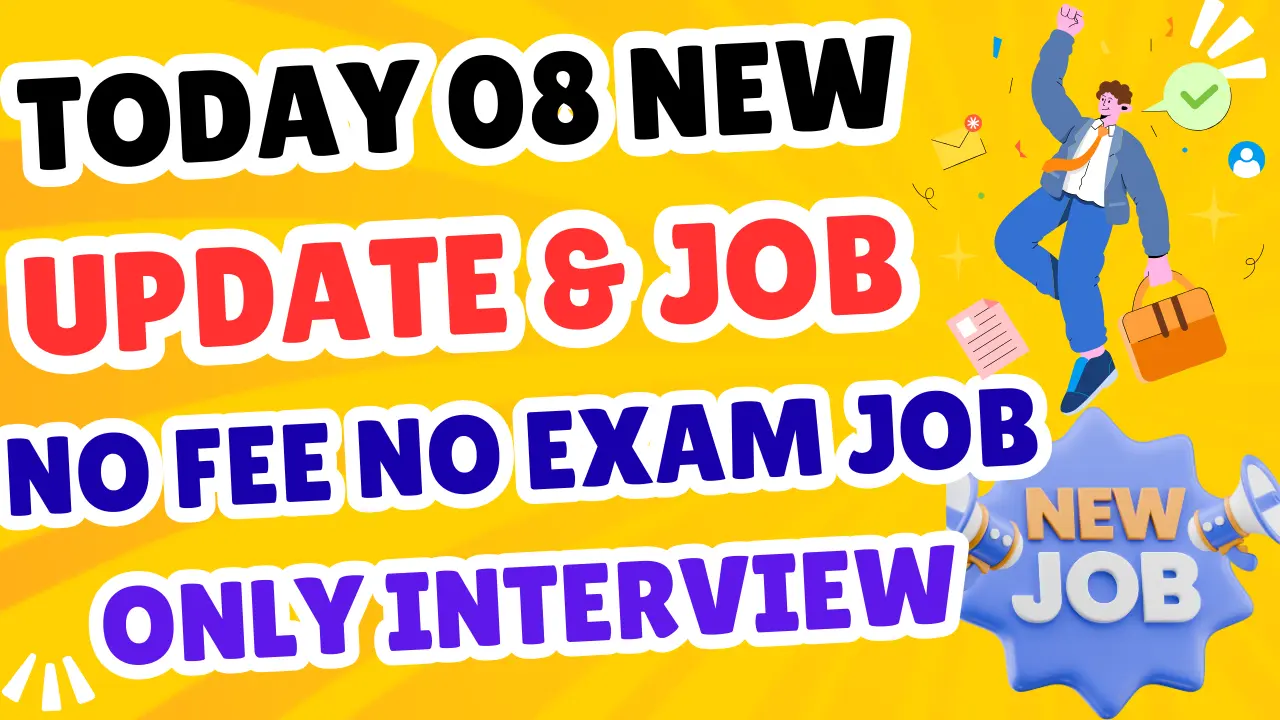08 New Updated Job of Today | 03 Aug 08 New Job Vacancy & Update No Fee ...