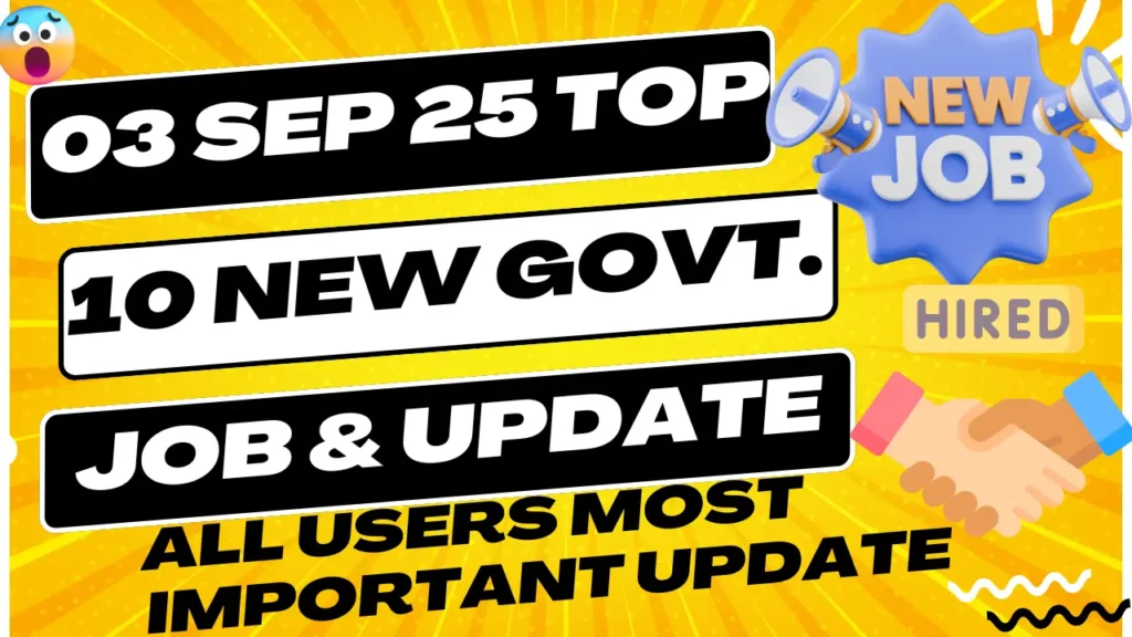 Today 10 New Govt Update & Job | 03 Sep 25 Top 10 New Govt Job & Update ...
